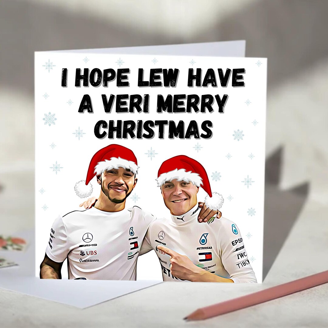 Lewis Hamilton and Valtteri Bottas F1 Christmas Card - I Hope Lew Have ...