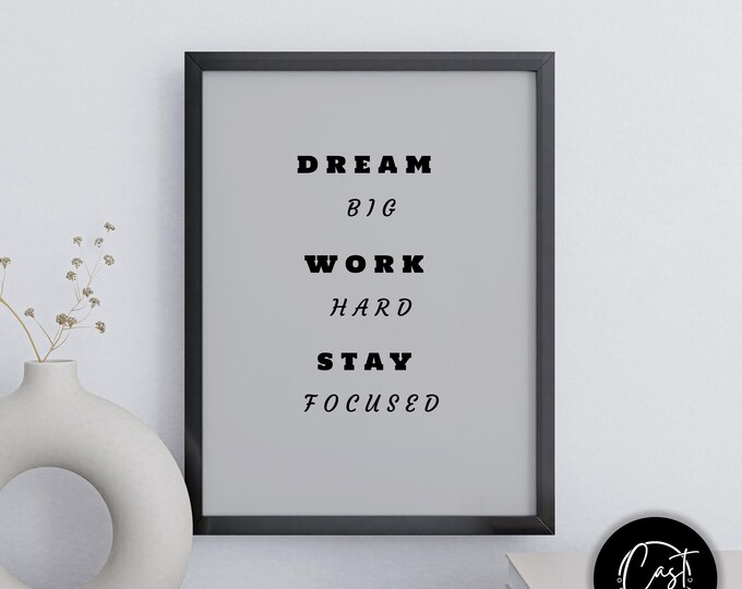 Dream Big, Work Hard, Stay Focused & Surround Yourself With Good People ...