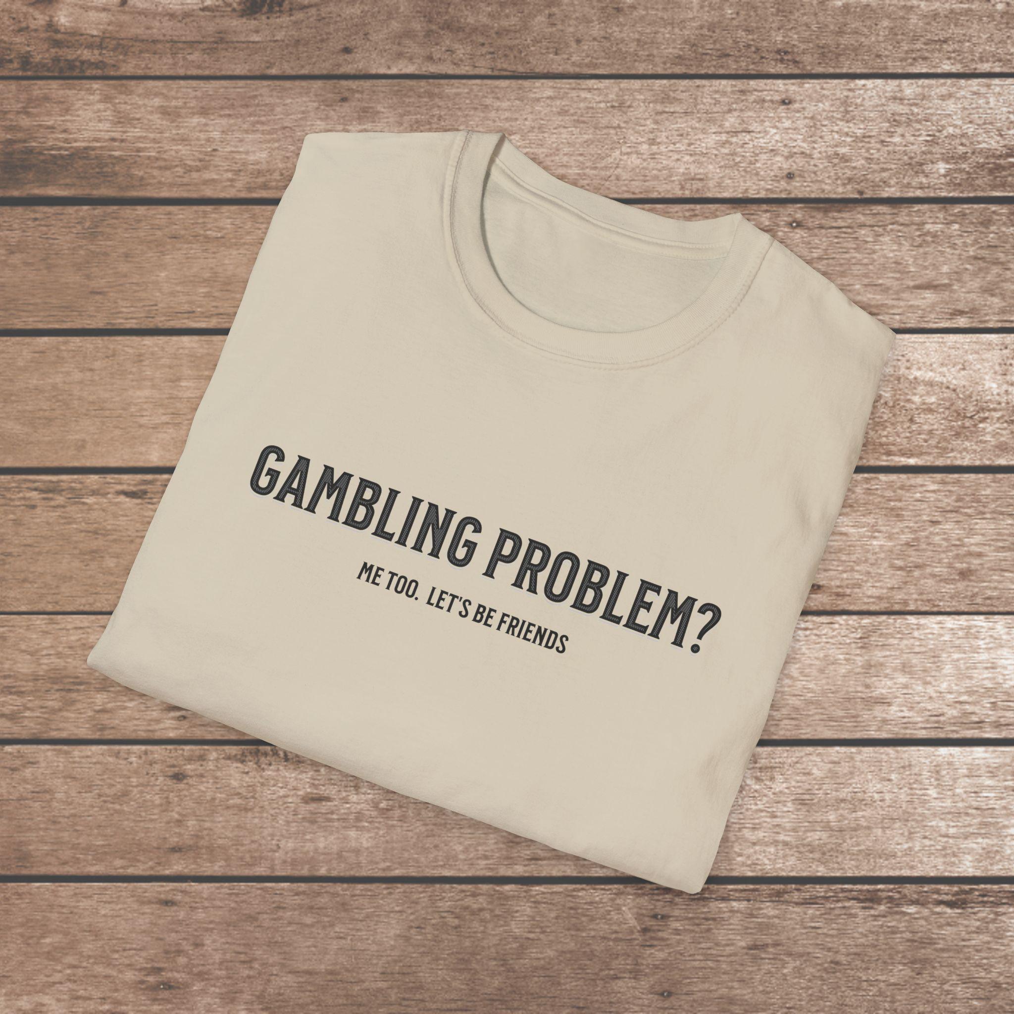 Funny Gambling T Shirt, Casino Shirt, Comfy Funny Betting Shirt, Great ...