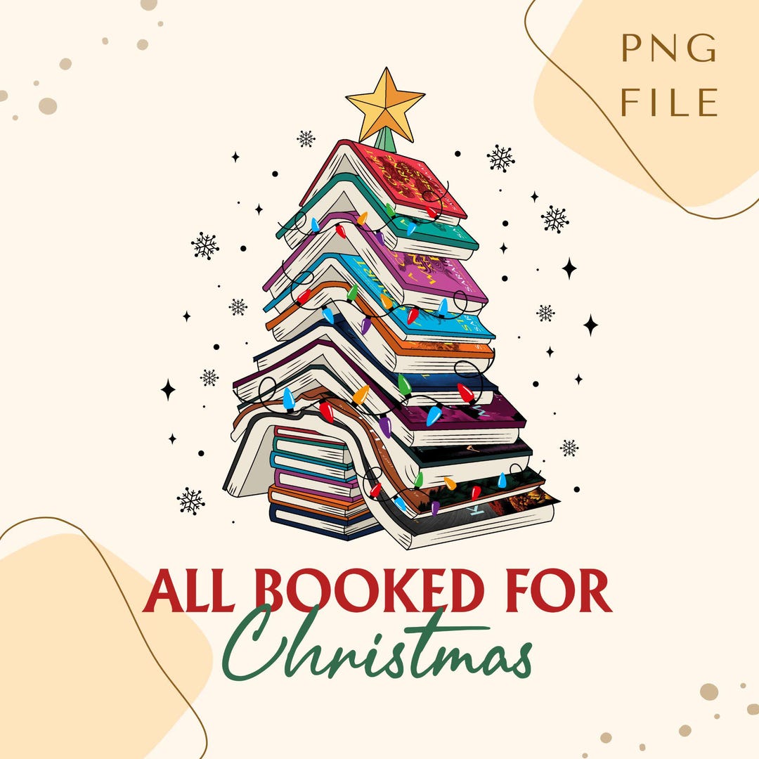 All Booked for Christmas Png, Christmas Books Png, Book Lovers Png ...