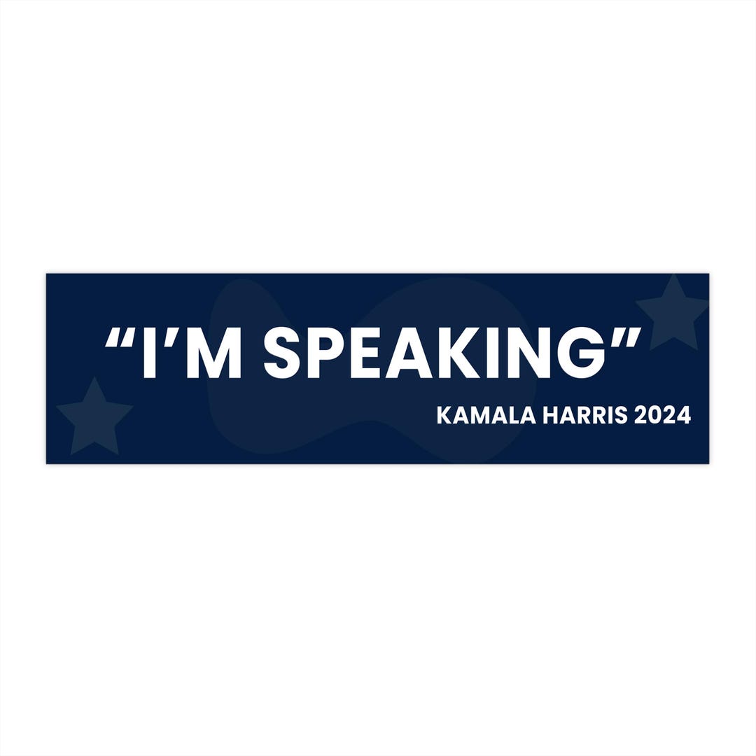 KAMALA HARRIS I'm Speaking ELECTION 2024 Harris Bumper Sticker - Etsy