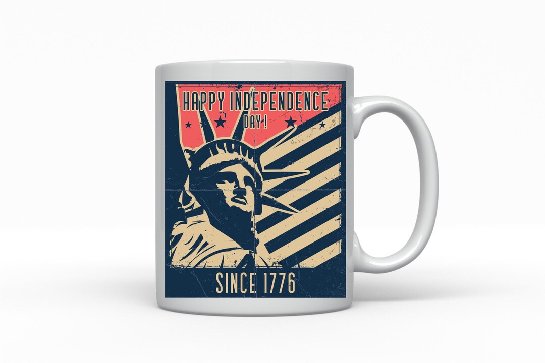 Happy Independence Day Since 1776, White Ceramic Coffee Mug, Great ...