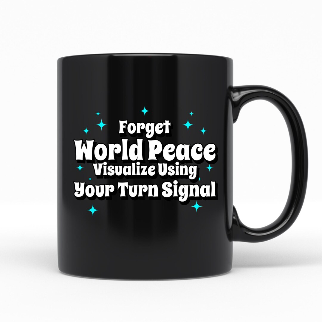 Visualize Using Your Turn Signal, Black Ceramic Coffee Mug, 11oz - Etsy