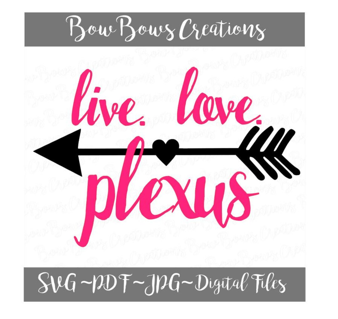 Live Love Plexus Digital Cut File // SVG Arrow Vinyl Car Window Sticker ...