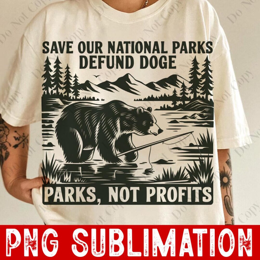 Protect Our Parks, Support National Parks Defund DOGE Parks Not Profits ...