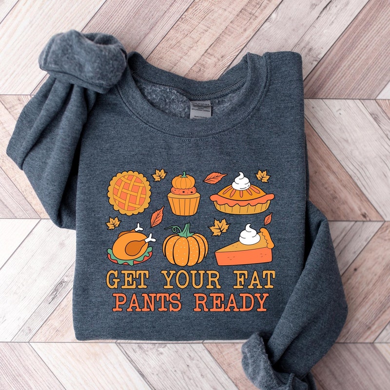 Get Your Fat Pants Ready Shirt - Etsy