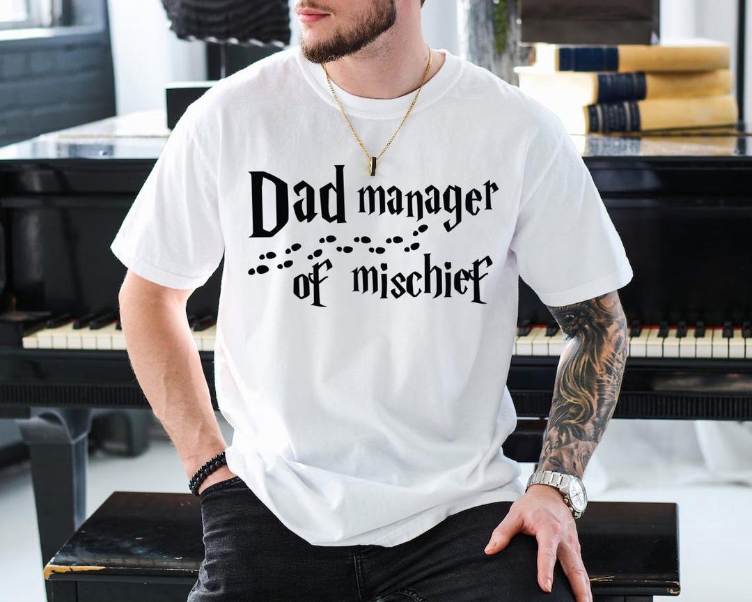 Dad Manager of Mischief Shirt and Sweatshirt – Funny Father’s Day Gift ...