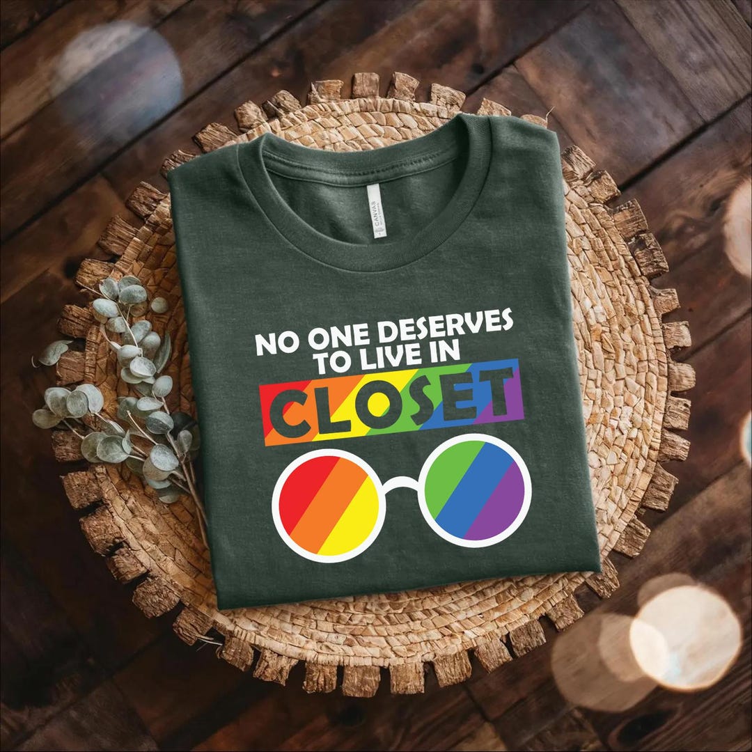 No One Deserves to Live in Closet Shirt, LGBTQ Pride Tee With Rainbow ...