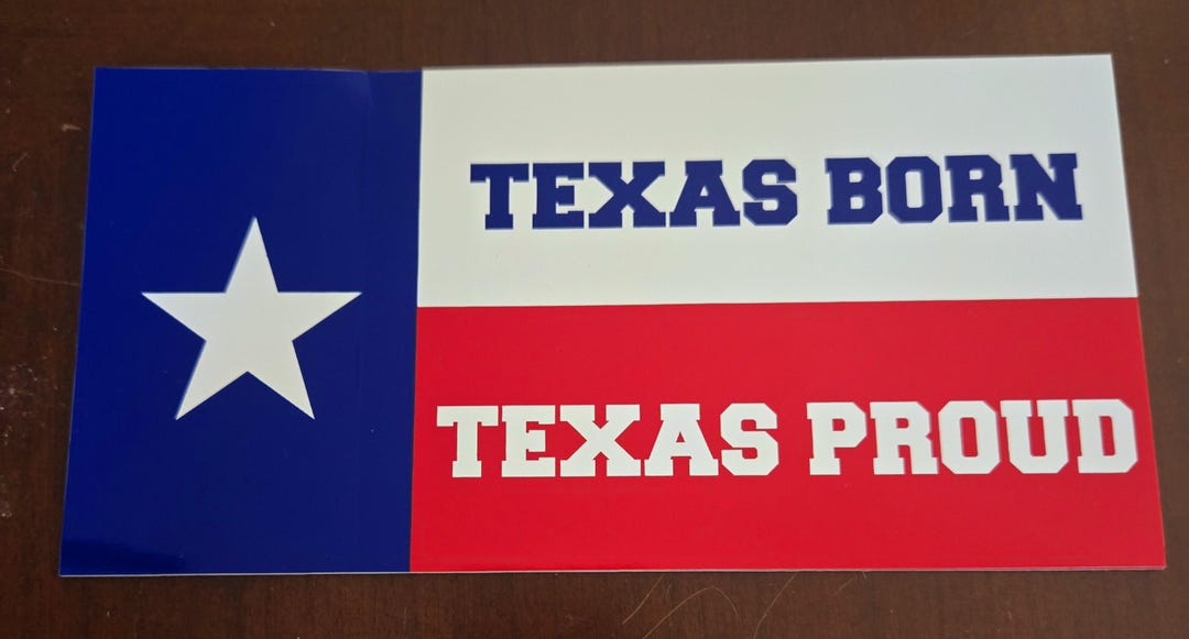Texas Born Texas Proud Bumper Sticker - Etsy