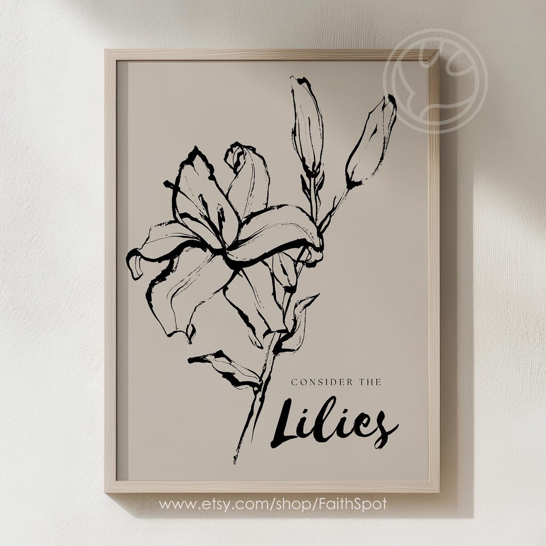 Consider the Lilies Modern Christian Art Flower Wall Art Scripture ...