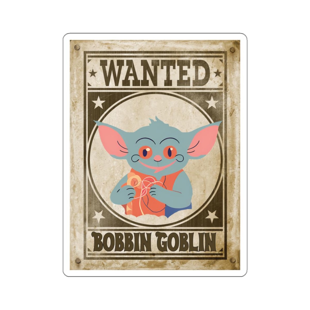 Bobbin Goblin Wanted Poser Sticker, Kiss-cut Stickers in White or ...