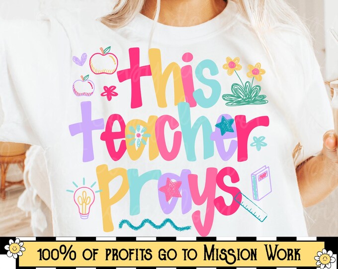 This Teacher Prays PNG, Teaching, School Classroom Digital, Christian ...