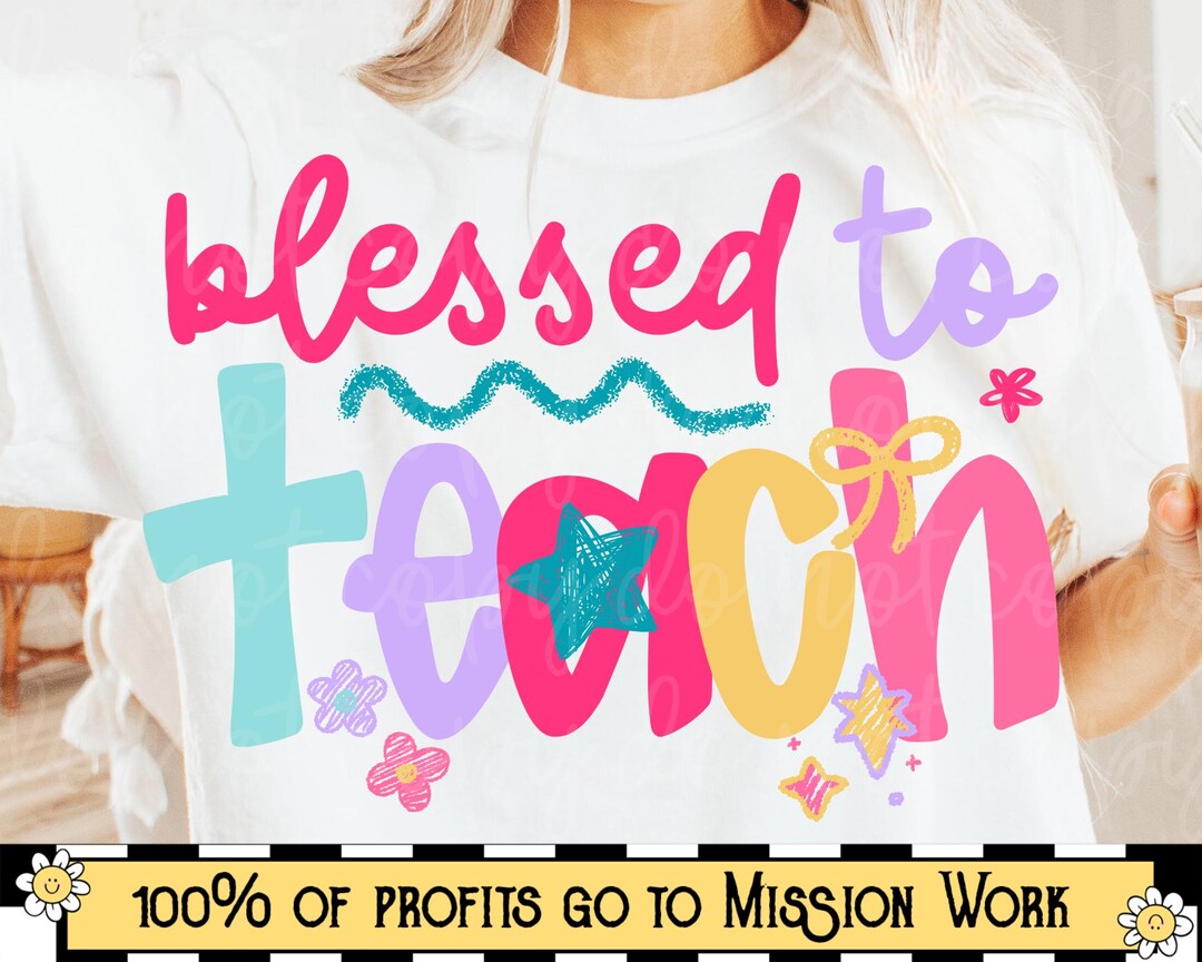 Blessed to Teach Digital PNG Sublimation Preppy Christian Women Graphic ...