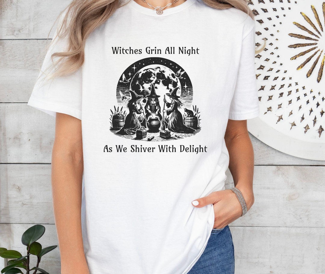 Witches Grin All Night as We Shiver With Delight. Graphic Halloween ...