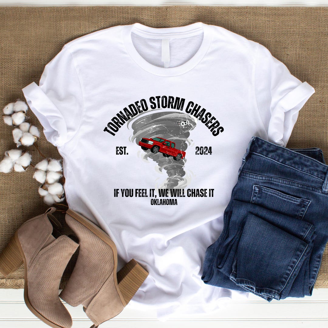 Tornadeo Storm Chaser T-shirt, Not My First Tornadeo Fan Art, Weather ...