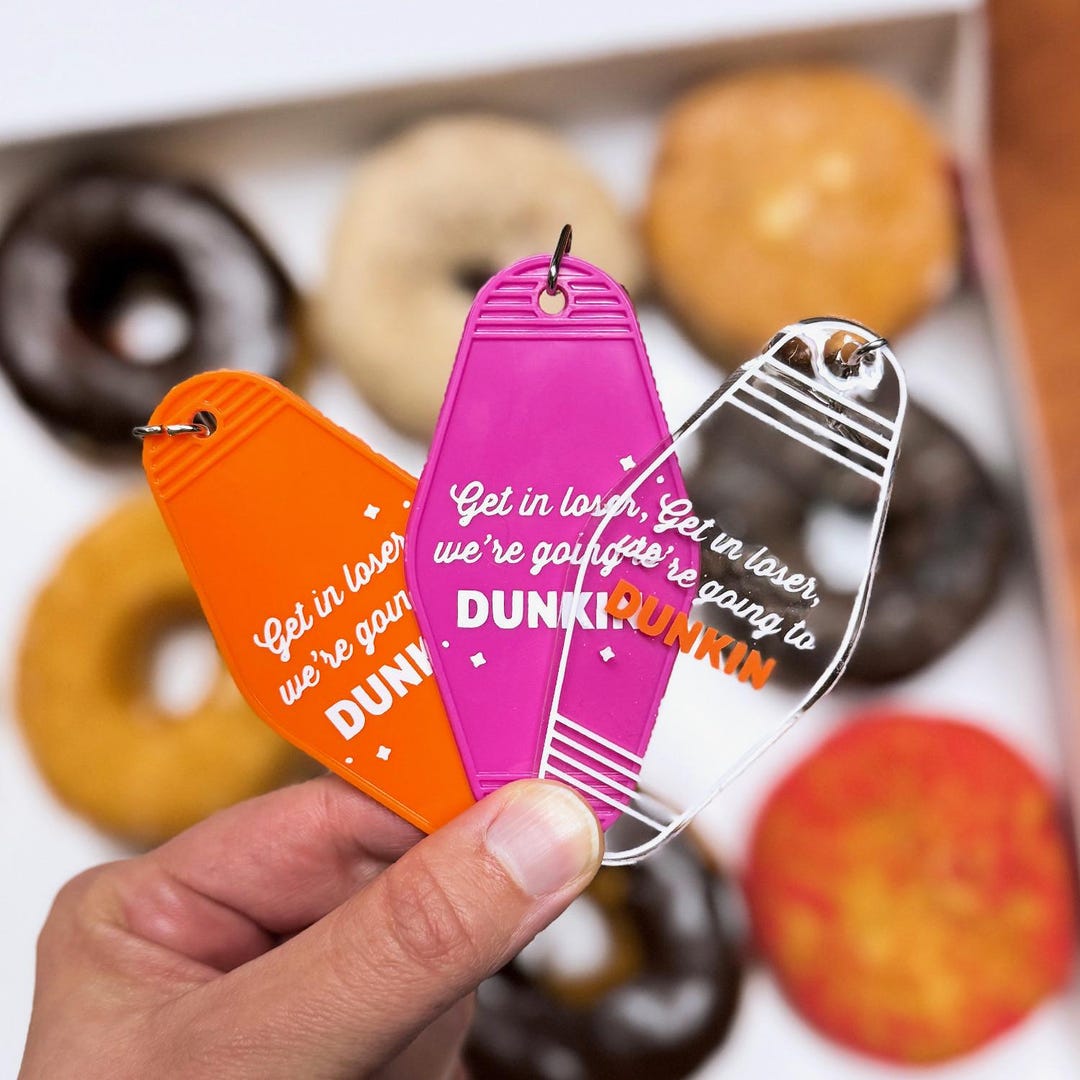 Get in Loser We're Getting Dunkin, Dunkin Keychain, Coffee Keychain ...