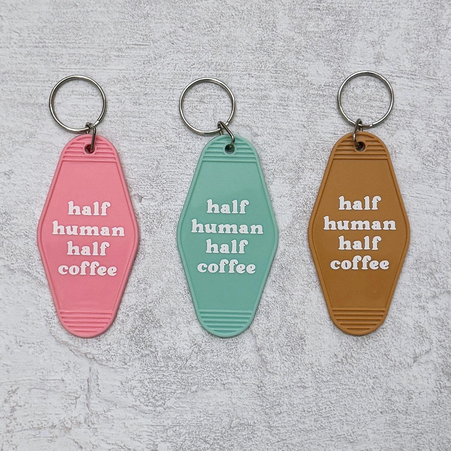 Half Human Half Coffee Motel Keychain, Fueled by Ice Coffee Motel ...