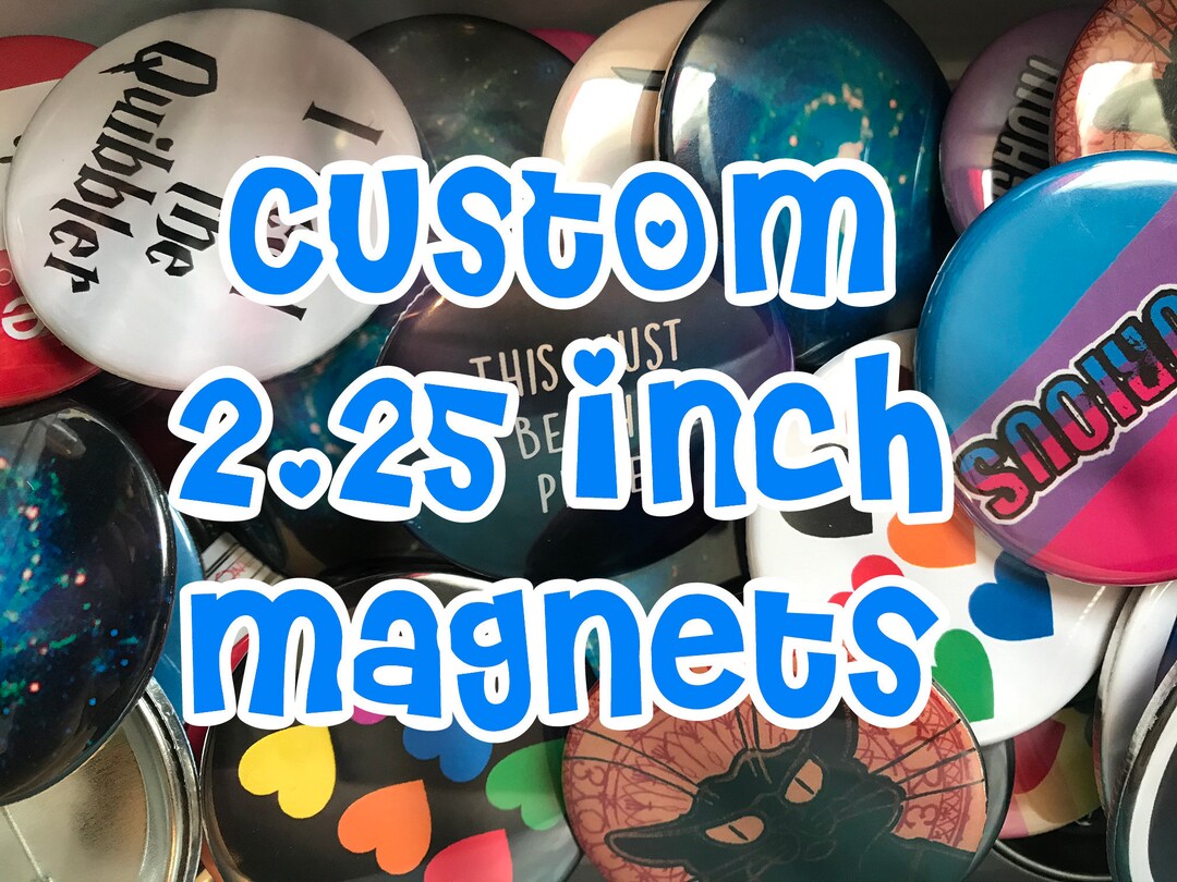 Custom 2.25" Round Magnets! You Choose Amount, Image, Text, Design ...