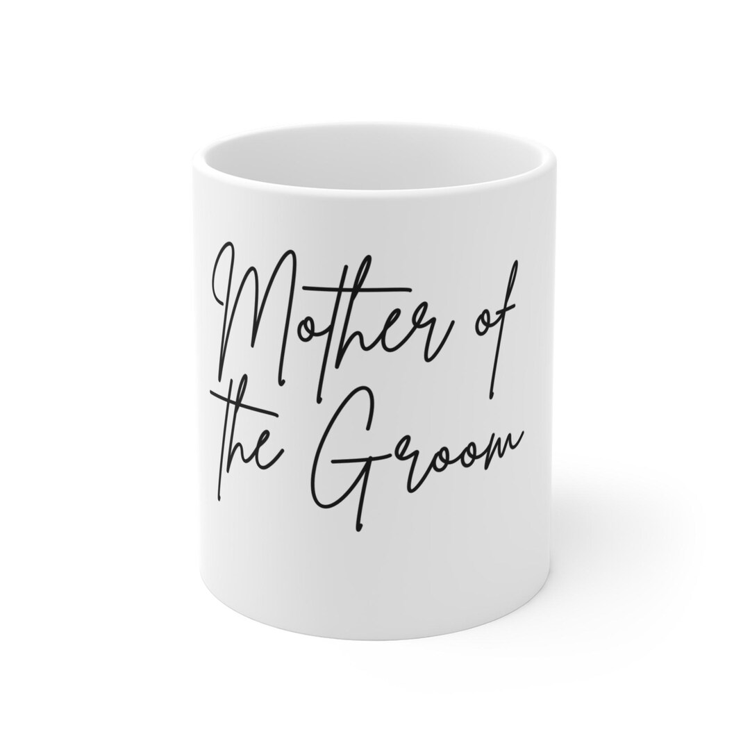 Elegant Mother of the Groom Mug, Wedding Gift, Bridal Shower Mug ...
