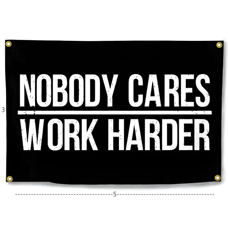 Nobody Cares Work Harder Flag Fitness Inspirational Motivational for ...