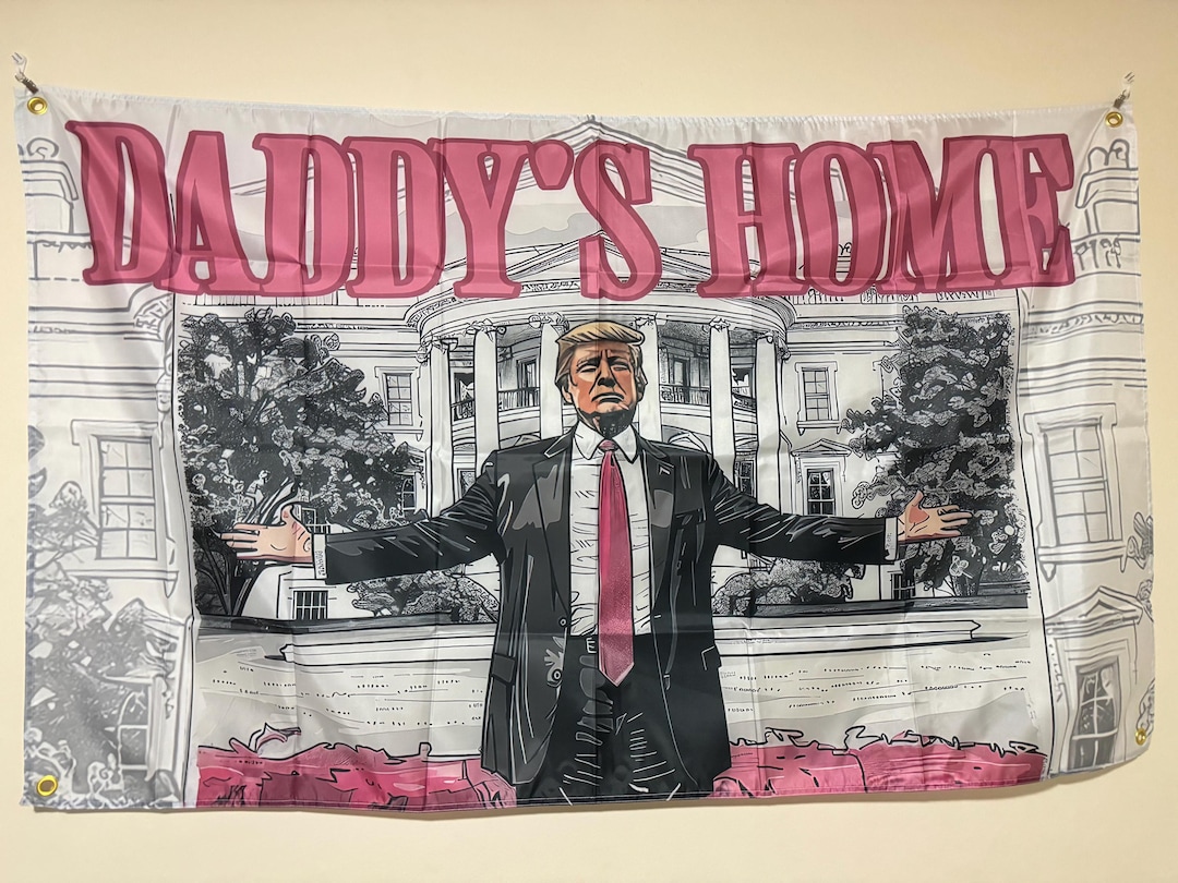 TRUMP White House DADDY'S HOME Flag 3x5 Ft Tapestry Decor - Etsy