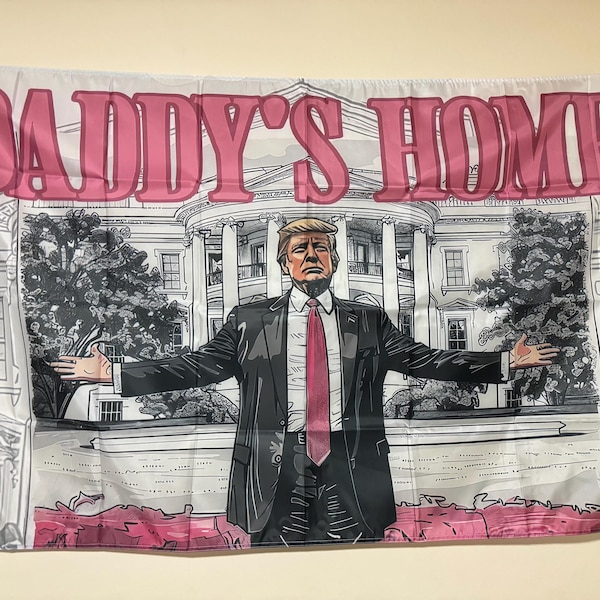Trump Daddys Home Flag - Etsy
