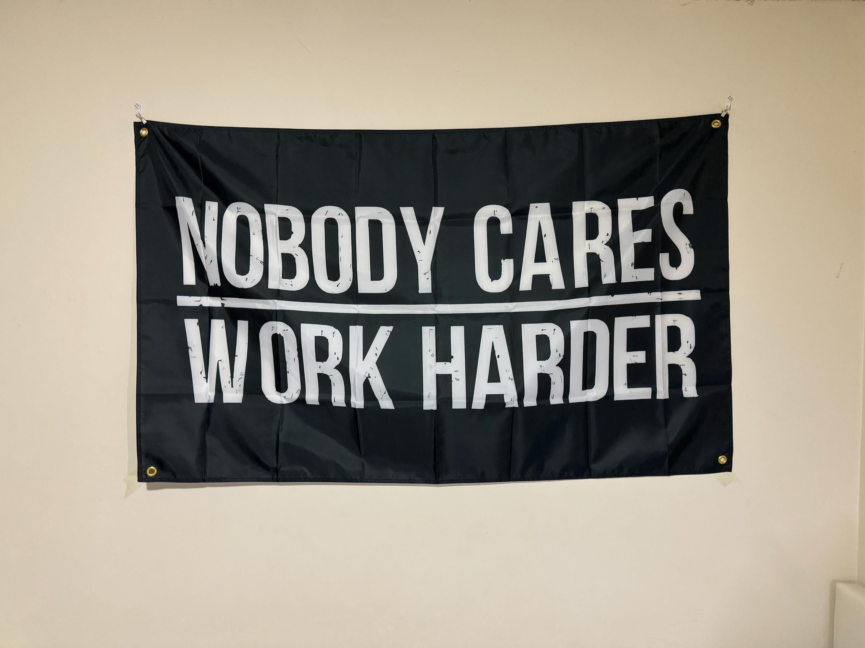 Nobody Cares Work Harder Flag Fitness Inspirational Motivational for ...