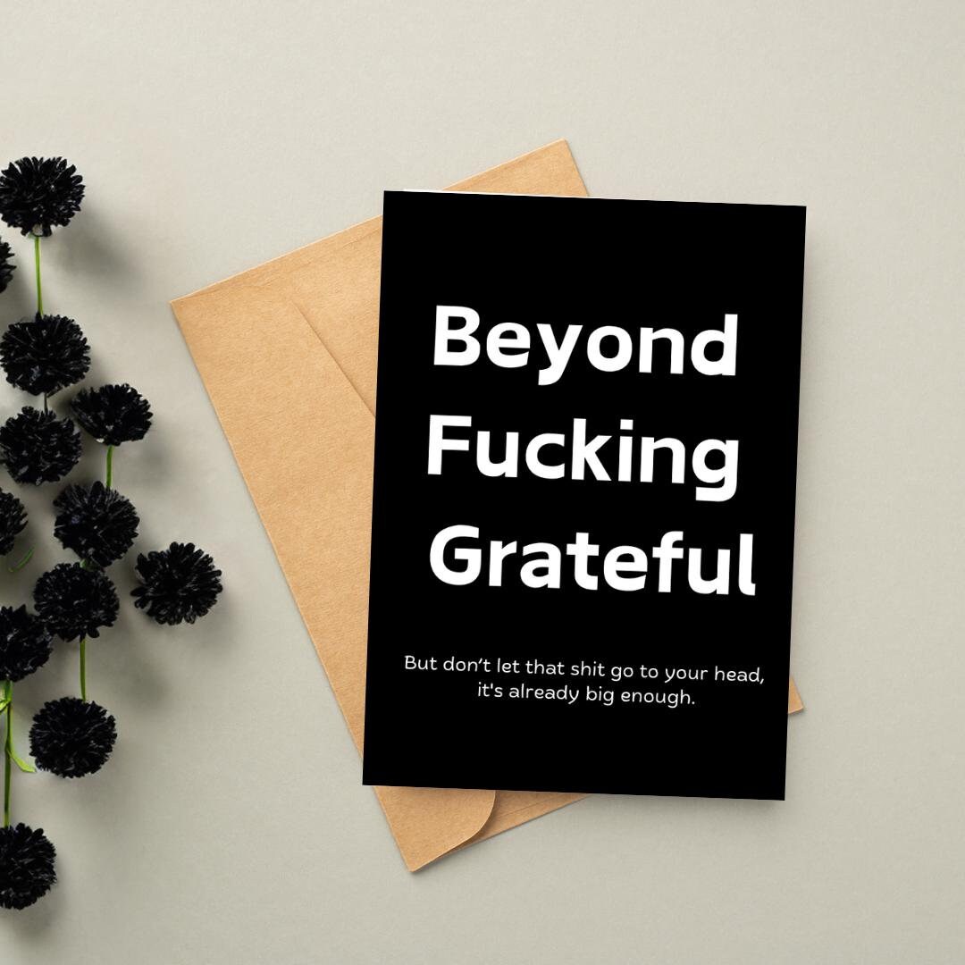 Funny Thank You Card - "beyond F***ing Grateful" - Bold & Sarcastic ...