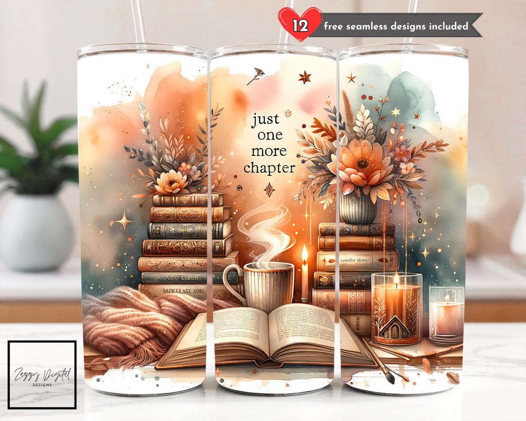 Just One More Chapter Tumbler Wrap PNG, Cozy Book Lover 20 Oz Skinny ...