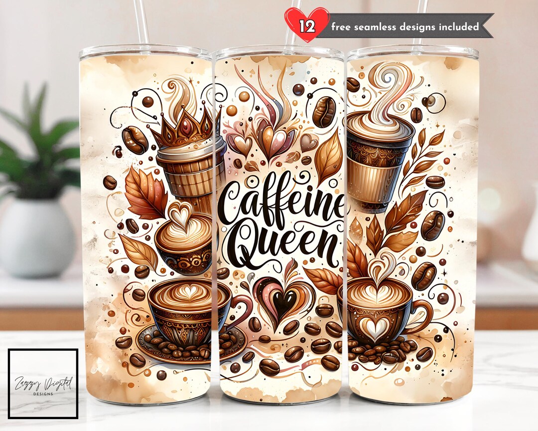 Caffeine Queen Tumbler Wrap, Coffee Lover 20 Oz Skinny Tumbler Coffee ...