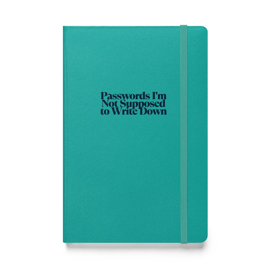 Passwords I'm Not Supposed to Write Down hardcover Bound Notebook - Etsy