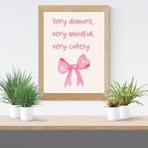 Very Demure, Very Mindful, Bow Wall Art, Printable Home Decor, Instant ...
