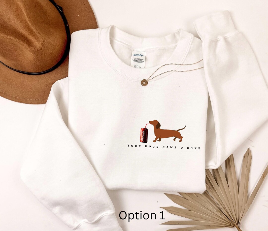 Custom Dachshund Sweatshirt, Weiner Dog Gift, Custom Dog Shirt, Coke ...