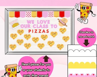 My Class Has A Pizza My Heart Valentine Bulletin Board Kit Editable ...