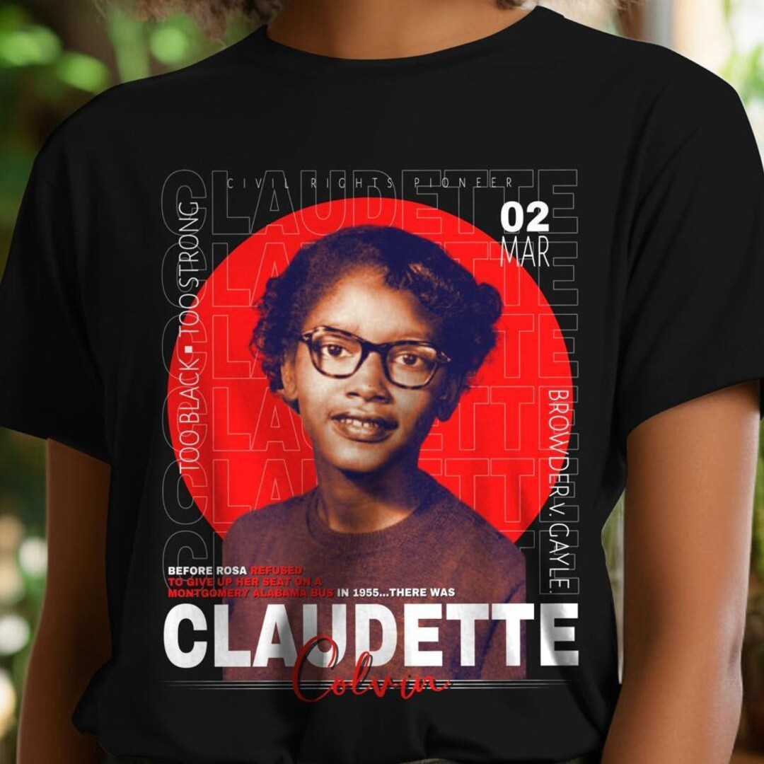 Civil Rights T-shirt: Claudette Colvin Tribute - Black History Apparel ...