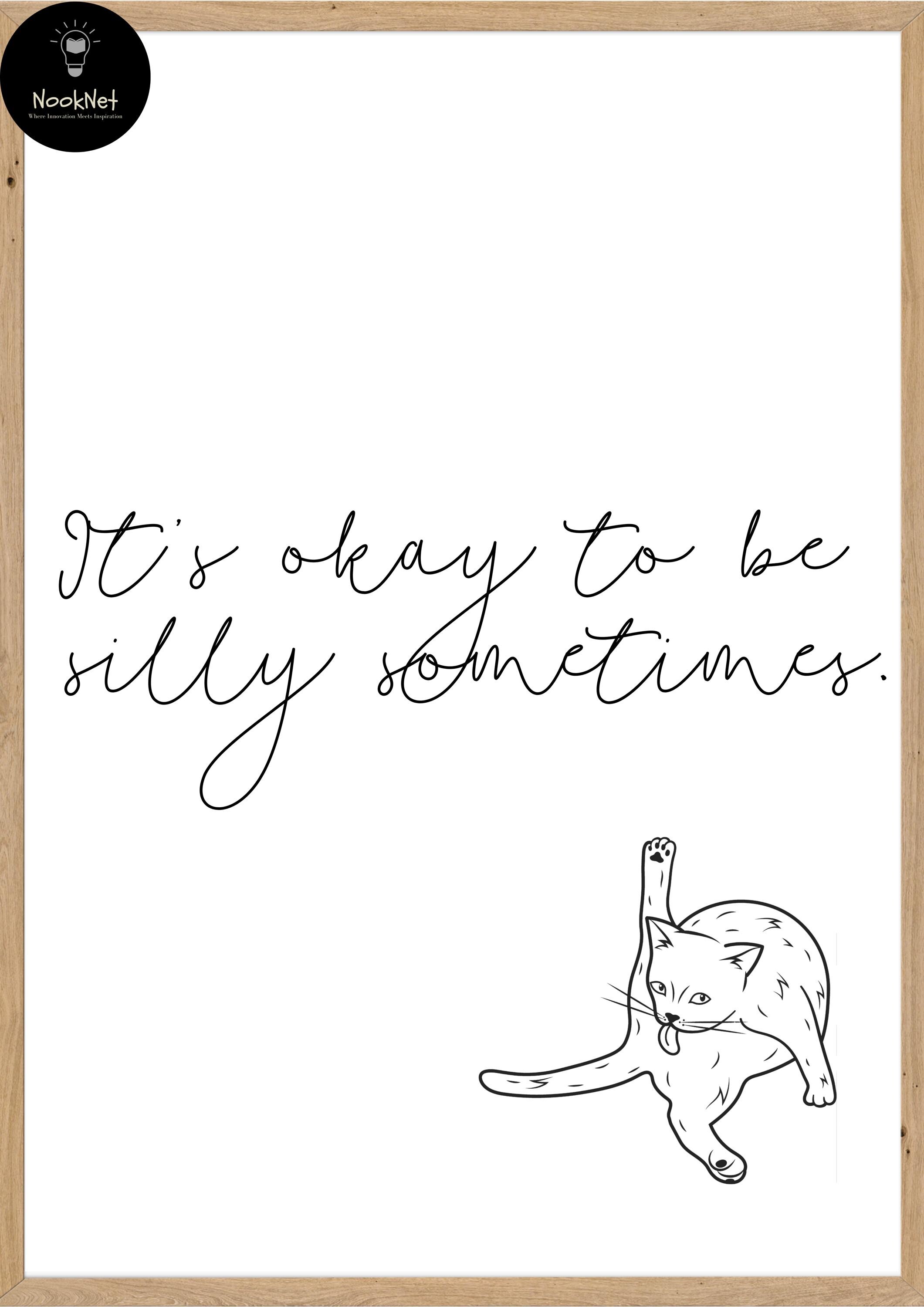 It's Okay to Be Silly, Inspirational Quote, Quote Art Print, Quote ...