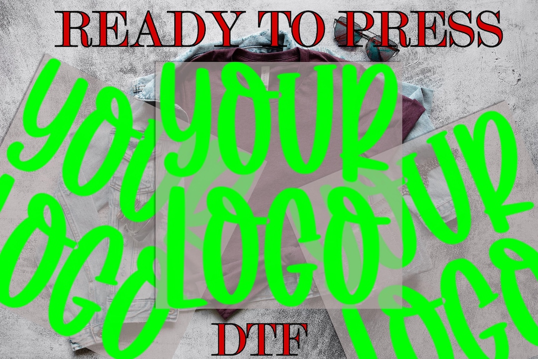 Your Logo DTF, Your Text DTF, Custom Design DTF, Personalized Design ...