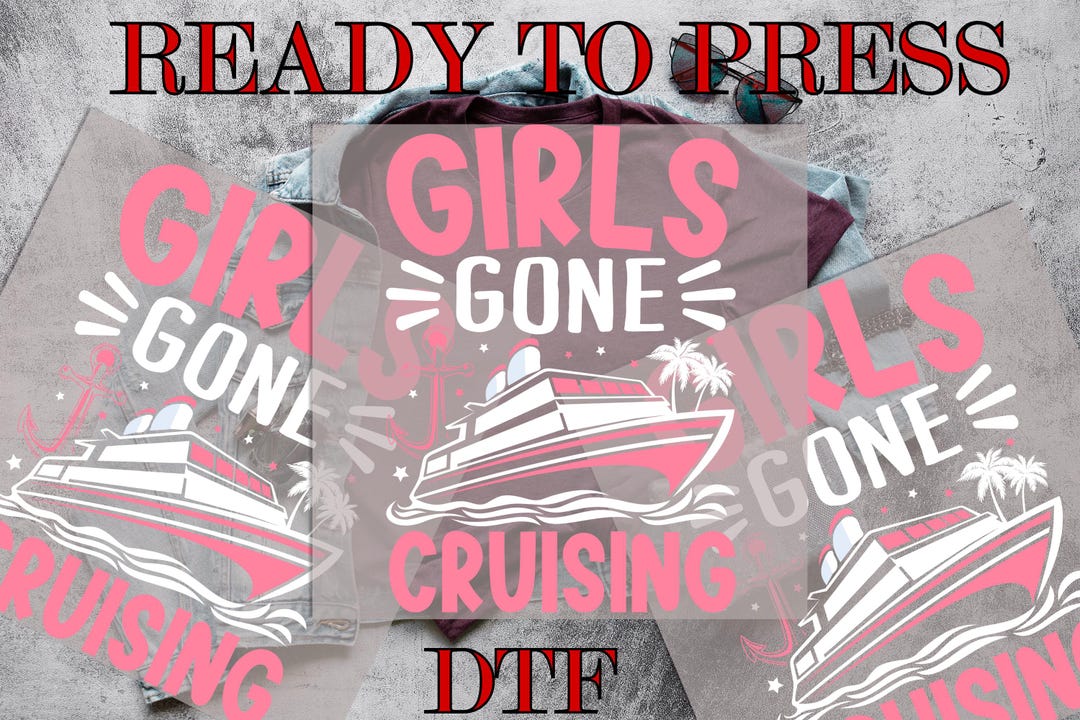 Girls Gone Cruising DTF, Girls Gone Cruise DTF, Cruise, Girls Cruise ...