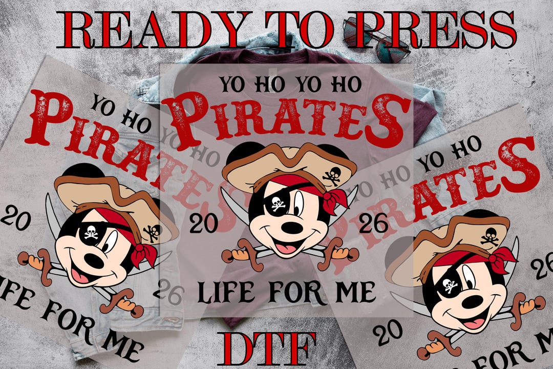 Disney Pirates 2026 DTF Transfer, Yo Ho Yo Ho Disney Pirates Life for ...