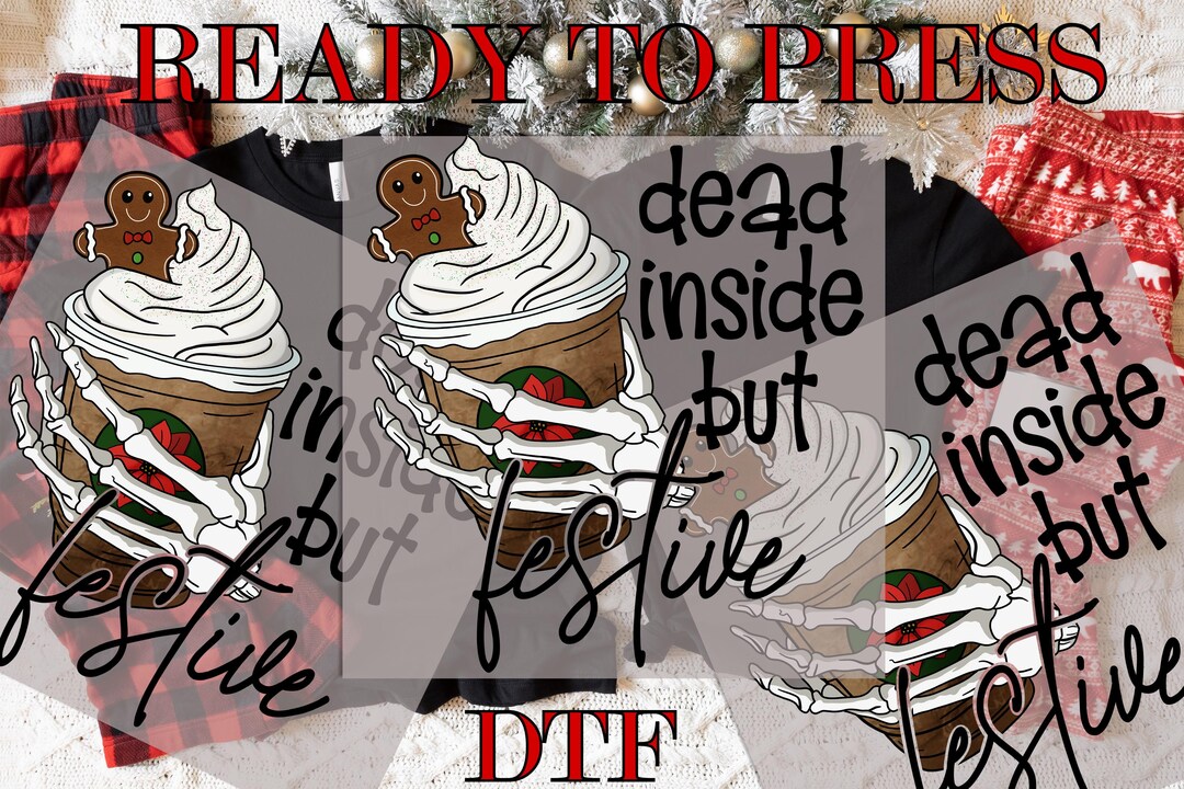 Dead Inside but Festive Christmas DTF, Dead Inside Christmas DTF ...