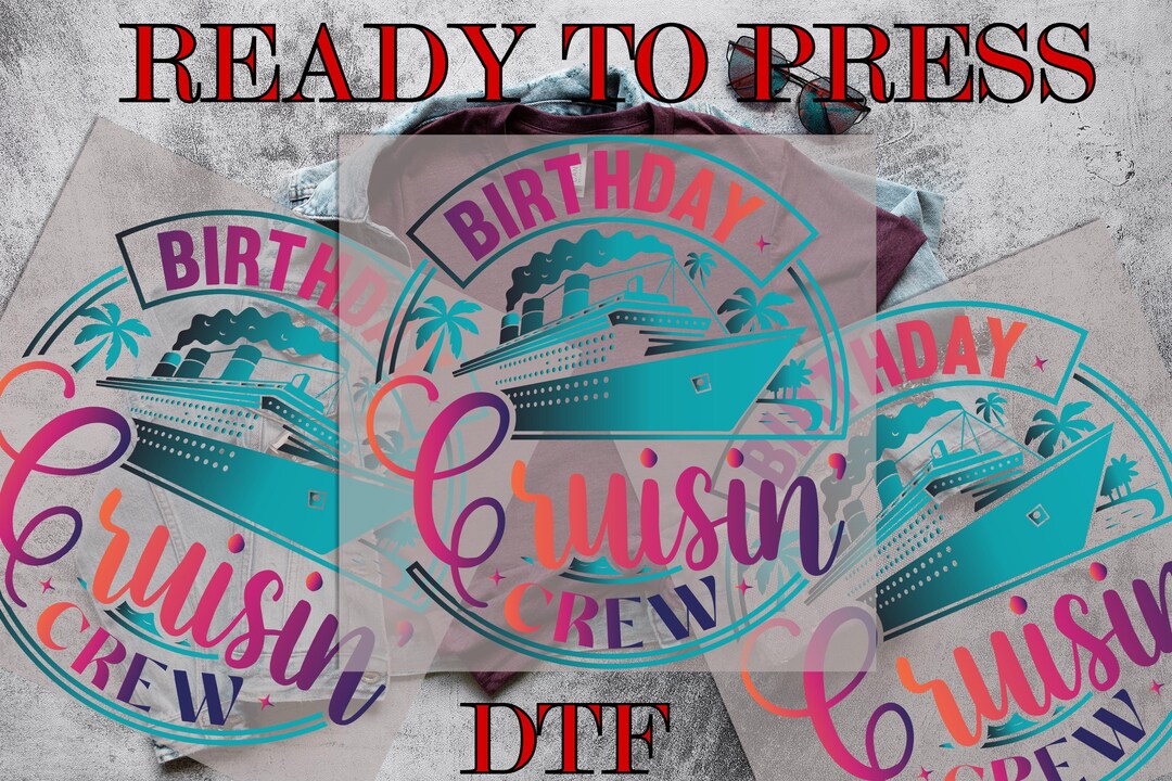 Birthday Cruisin Crew DTF, Birthday Trip Cruise DTF, Cruise, Cruise ...