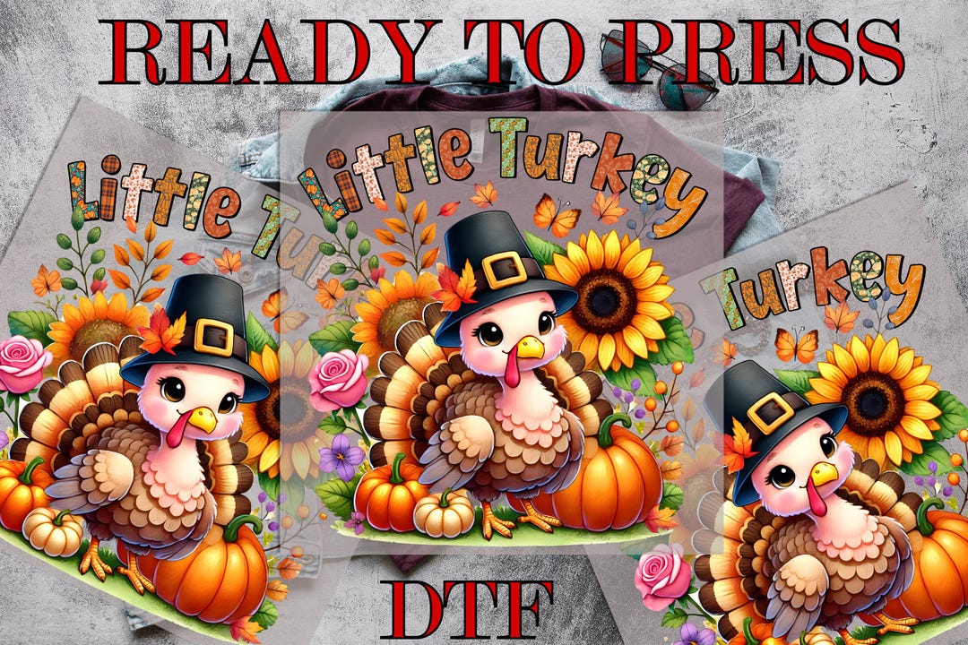 Little Turkey Thanksgiving DTF, Thanksgiving Turkey DTF, Thankful Fall ...