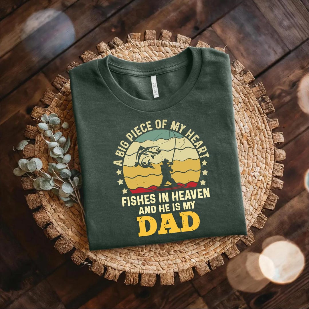 Fishing Dad Memorial Shirt, Dad in Heaven Shirt, Tribute to Dad Shirt ...