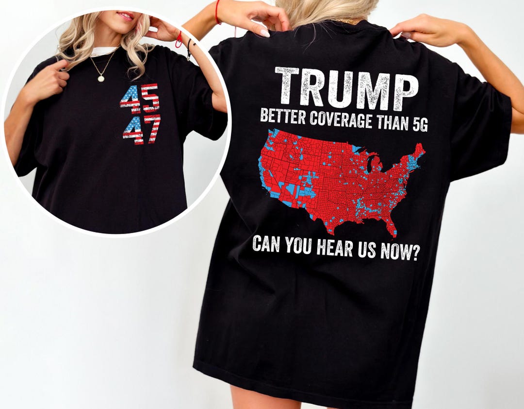 Comfort Colors Trump Better Coverage Than 5G Shirt, Trendy Trump Shirt ...