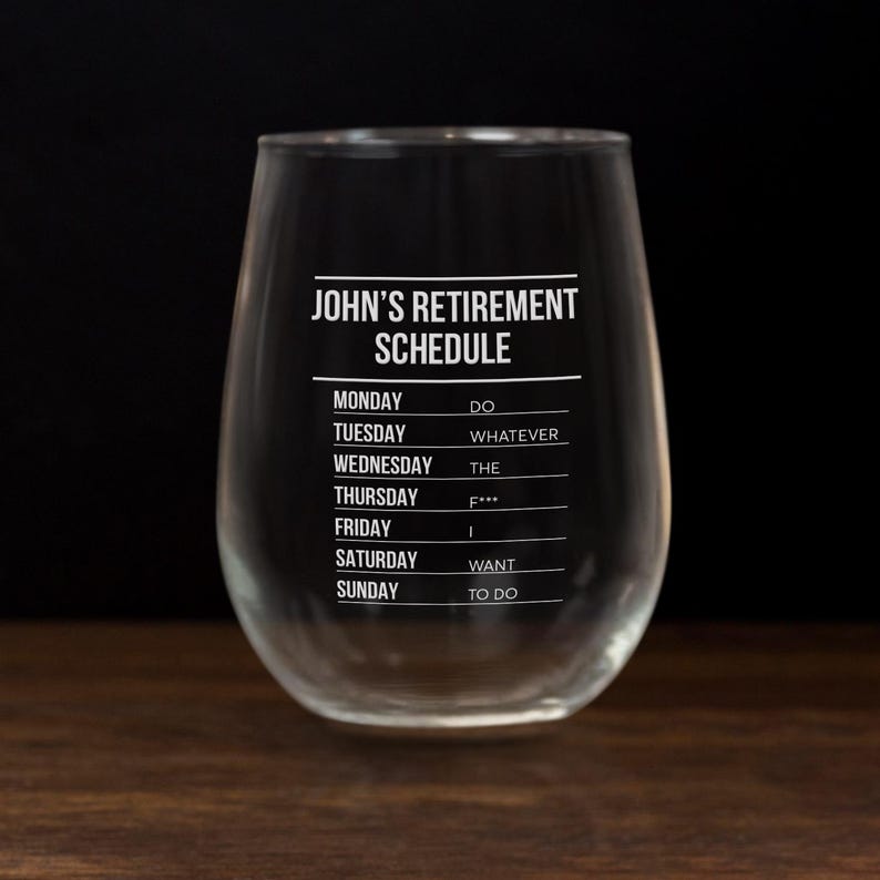 Personalized Retirement Schedule Wine Glass - Retirement Whiskey Glass ...