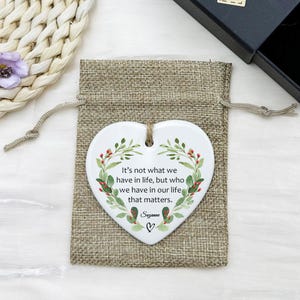 Personalized Ornament Ceramic, It's Not What We Have in Life, but Who ...