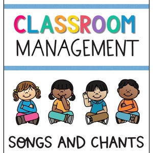 Back to School | Classroom Management | Creative Songs and Chants ...