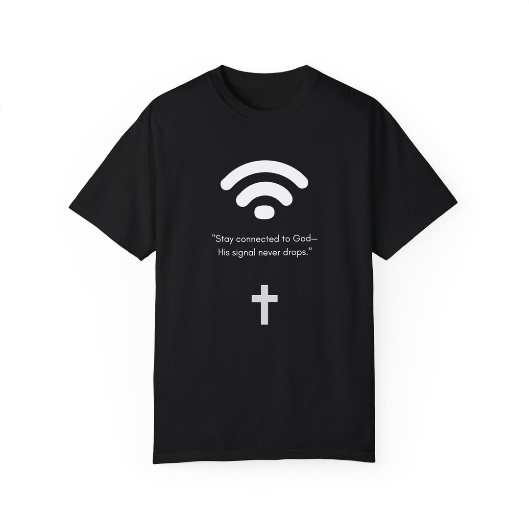 Stay Connected to God Wifi T-shirt Christian Faith Tee, Inspirational ...