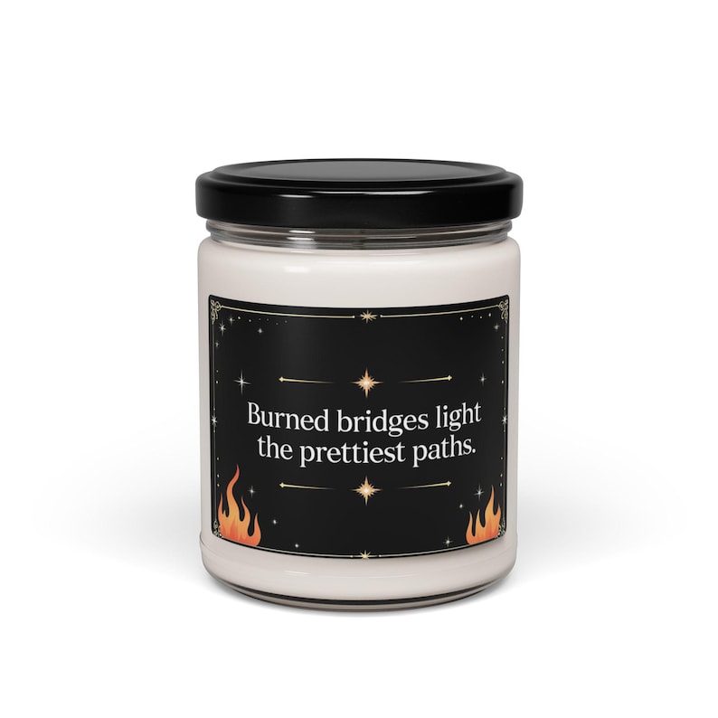 Empowering Breakup Candle, 'burned Bridges Light the Prettiest Paths ...
