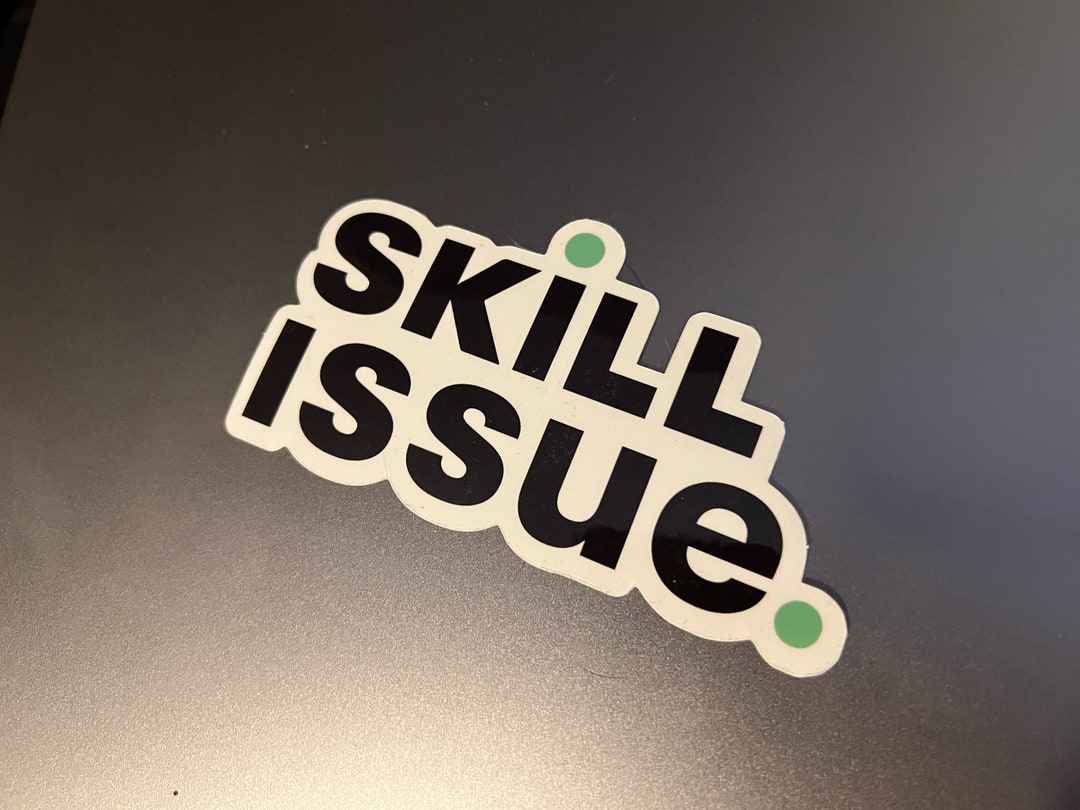 Skill Issue Sticker - Etsy